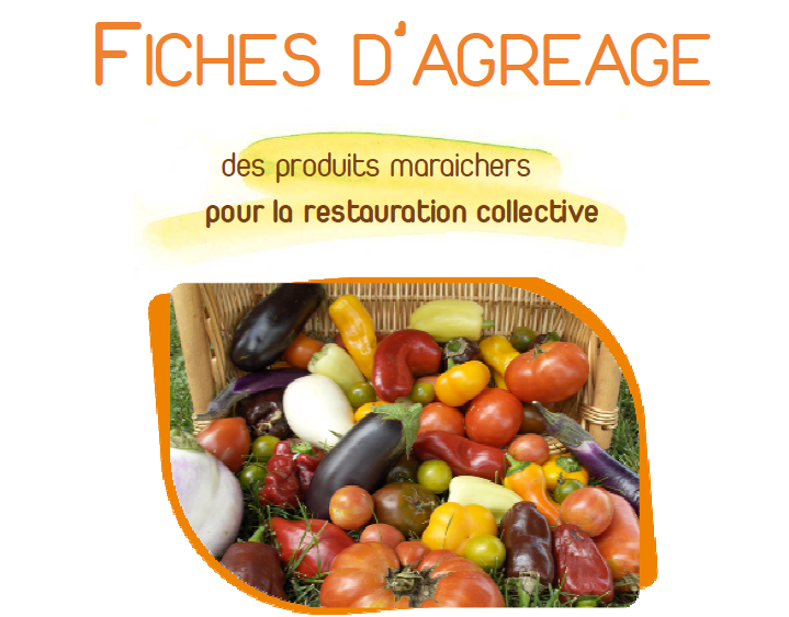 Fiches d'agréage des produits maraichers pour la restauration ...